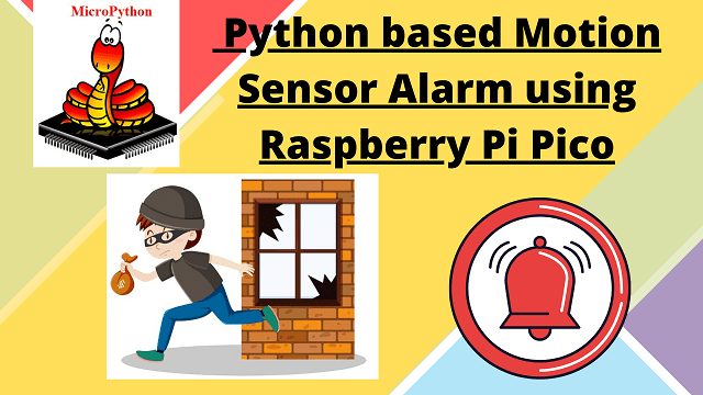 Configuring Motion Sensor with Raspberry Pi Pico - IoT Starters Configuring Motion Sensor with Raspberry Pi Pico - IoT Starters